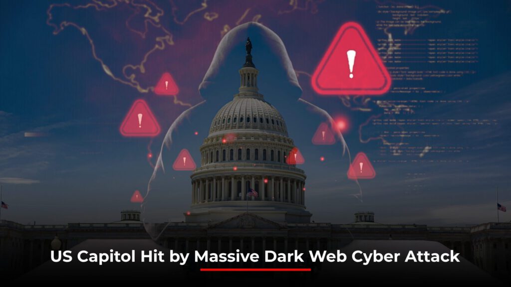 Dark Web Cyber Attack Hits US Capitol: Over 3,000 Staffers Affecte
